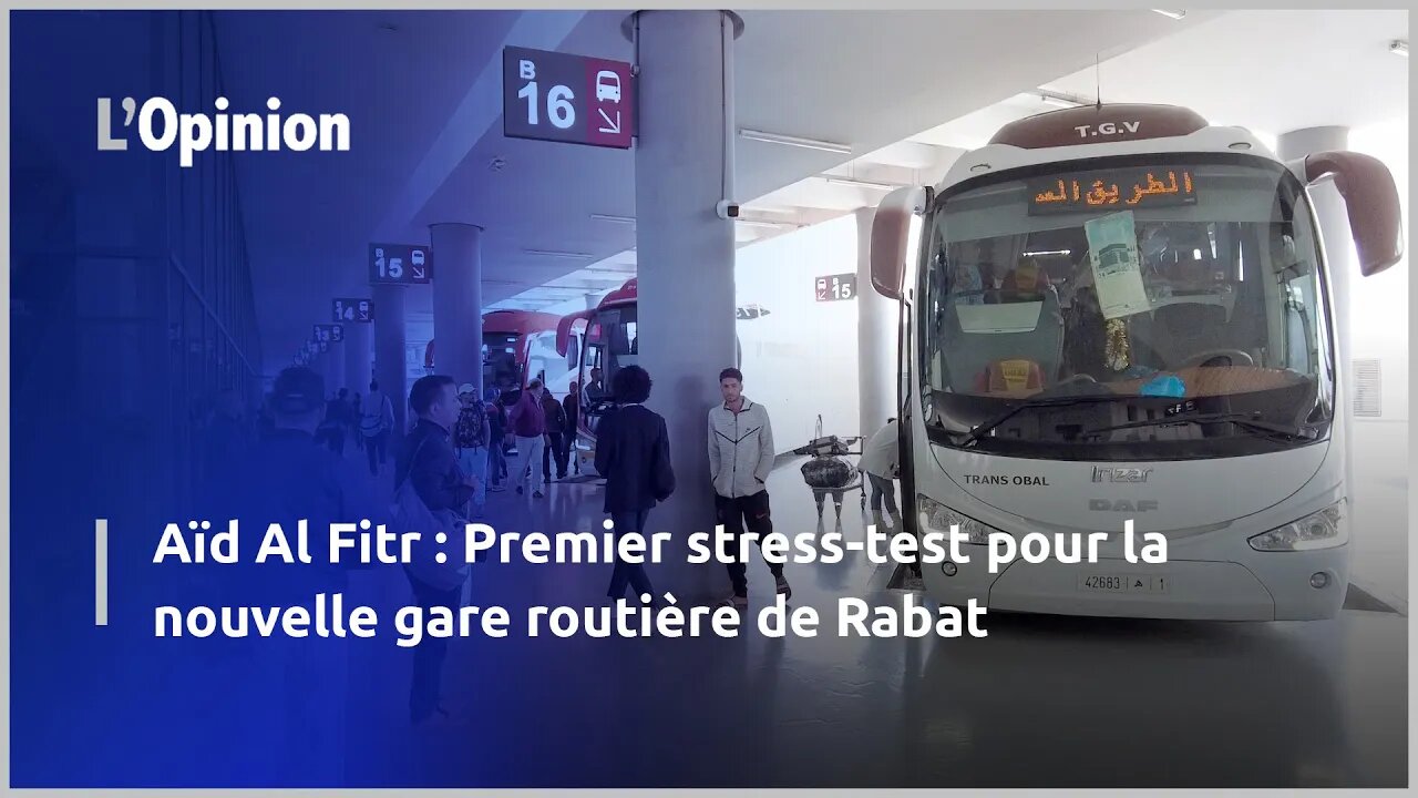 Aïd Al Fitr : Premier stress-test pour la nouvelle gare routière de ...